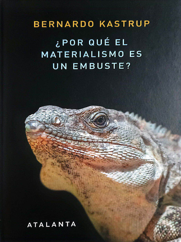 Por Qué El Materialismo Es Un Embuste - Bernard Kastrup | PDF