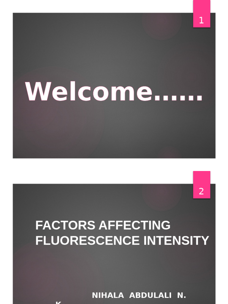 FACTORS AFFECTING FLURESCENSE INTENSITY - Nihala | PDF | Fluorescence | Heterocyclic Compound