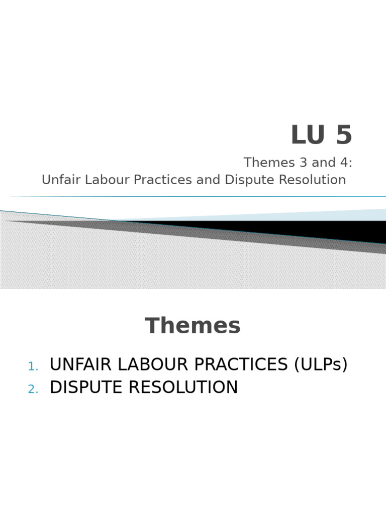 LU5 - Themes 3 and 4 - ULPS and DISPUTE RESOLUTION | PDF