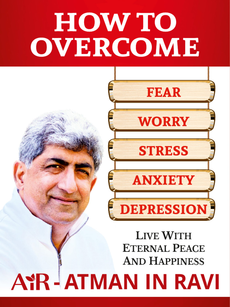 HOW-TO-OVERCOME-FEAR-WORRY-STRESS-ANXIETY-and-DEPRESSION | PDF