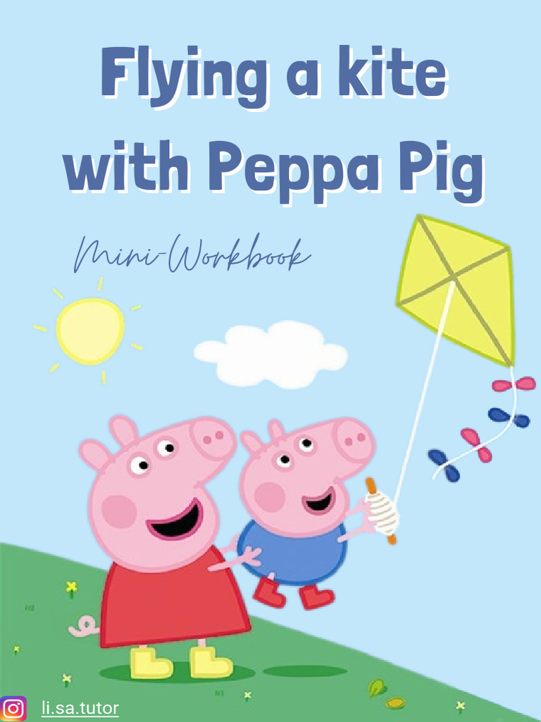 Flying A Kite With Peppa by @li - Sa.tutor | PDF