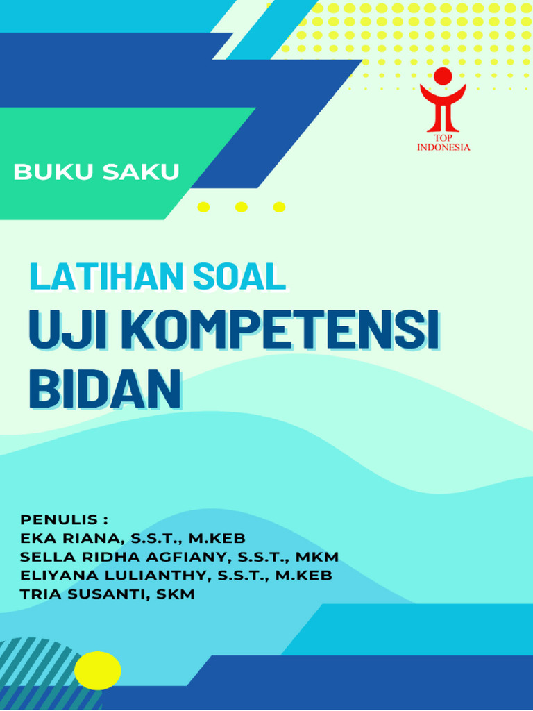 2 - ALL Buku Saku Latihan Soal Uji KOm Bidan - Repository | PDF