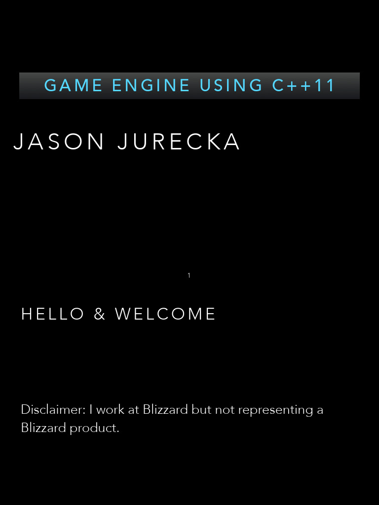 Game Engine Using C++11 - Jason Jurecka - CppCon 2016 | PDF