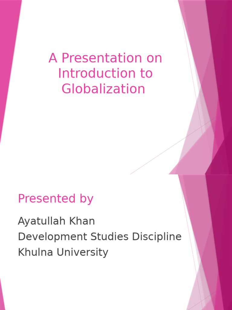 A Presentation On Introduction To Globalization | PDF