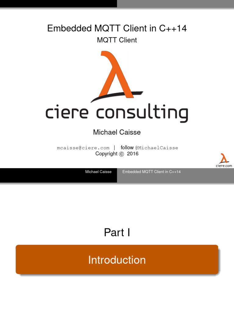 Implementing A Modern C++ MQTT Client For Embedded Devices - Michael Caisse - CppCon 2016 | PDF