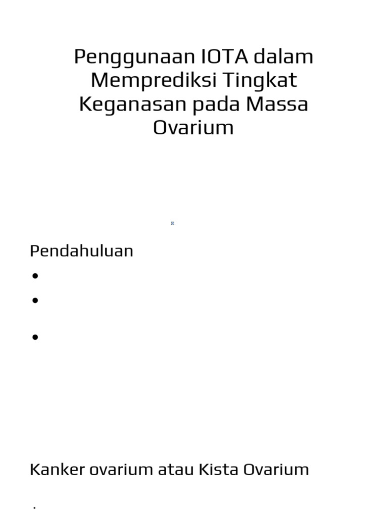 Penggunaan IOTA Dalam Memprediksi Tingkat Keganasan Pada Massa Ovarium ...