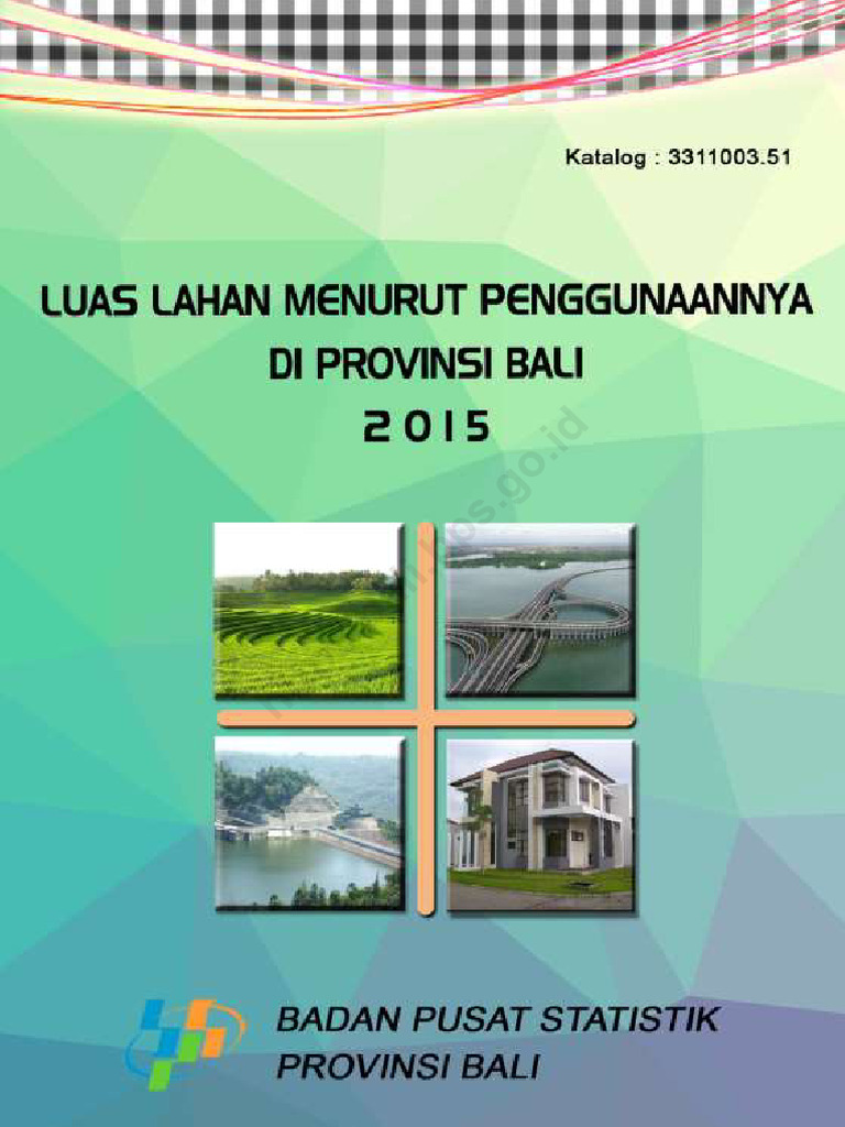 Luas Lahan Menurut Penggunaannya Di Provinsi Bali 2015 | PDF