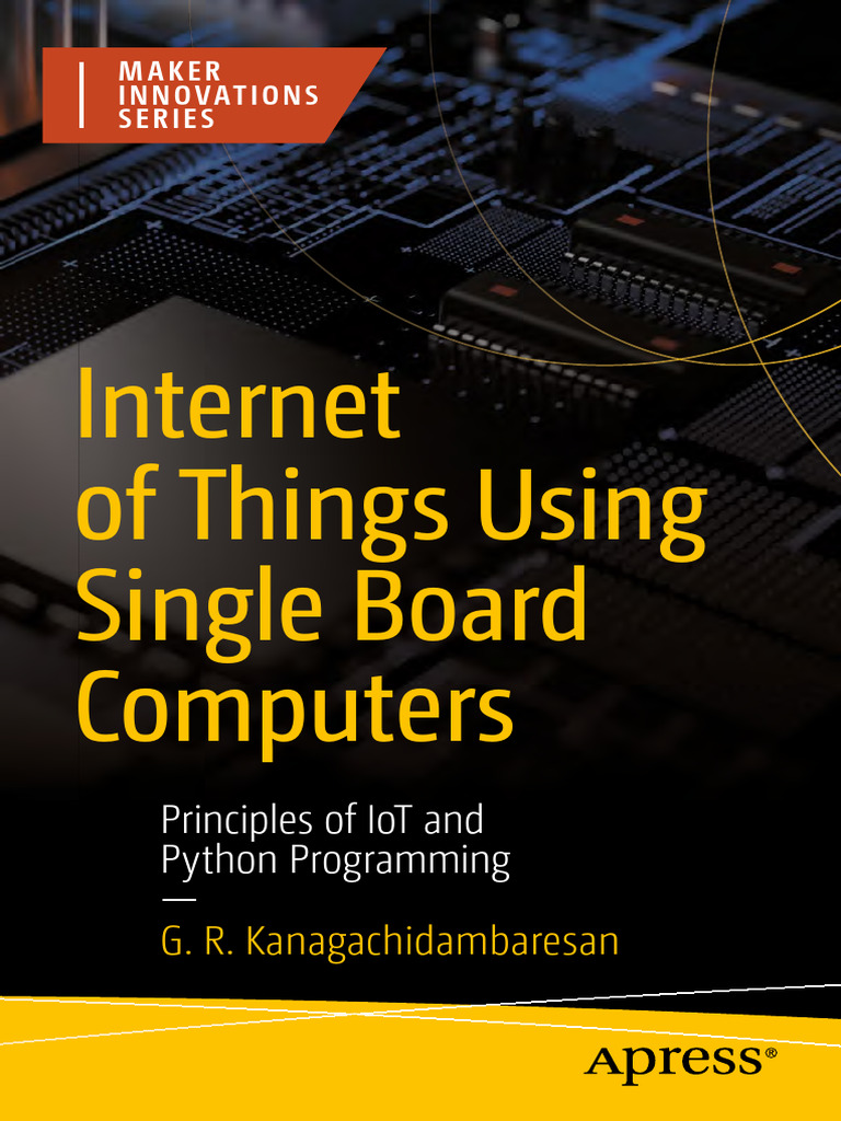 G. Kanagachidambaresan - Internet of Things Using Single Board ...
