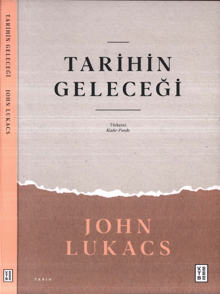 John Lukacs - Tarihin Geleceği-Ketebe Yayınları (2022) | PDF