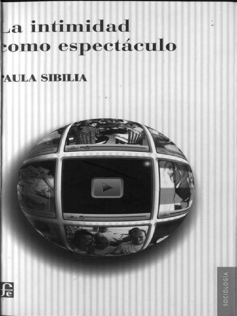 Sibilia, Paula - La Intimidad Como Espectaculo - PDF - 20240806 - 233303 | PDF