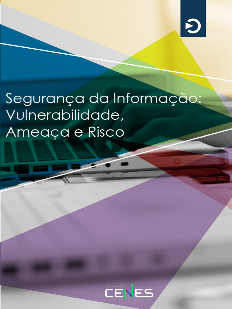 4.seguranca Da Informacao Vulnerabilidade Ameaca e Risco | PDF 4.seguranca Da Informacao Vulnerabilidade Ameaca e Risco | PDF