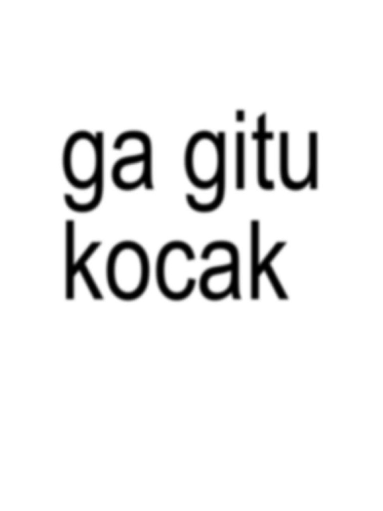 Ga Gitu Kocak | PDF