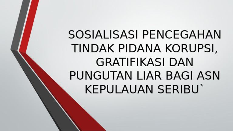 Sosialisasi Pencegahan Tindak Pidana Korupsi, Gratifikasi Dan | PDF Sosialisasi Pencegahan Tindak Pidana Korupsi, Gratifikasi Dan | PDF