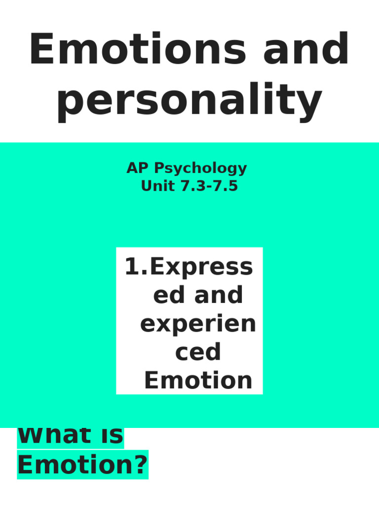 UNIT 7.3-7.5 Emotions and Personality. PPT. March 21 | PDF