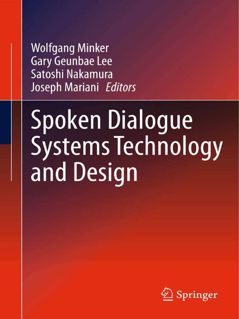 Wolfgang Minker, Gary Geunbae Lee, Satoshi Nakamura, Joseph Mariani - Spoken Dialogue Systems ...