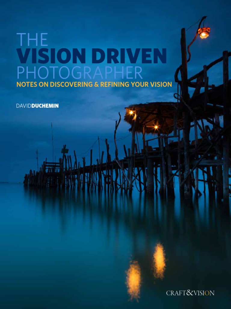 David DuChemin - The Vision Driven Photographer - 2010 | PDF