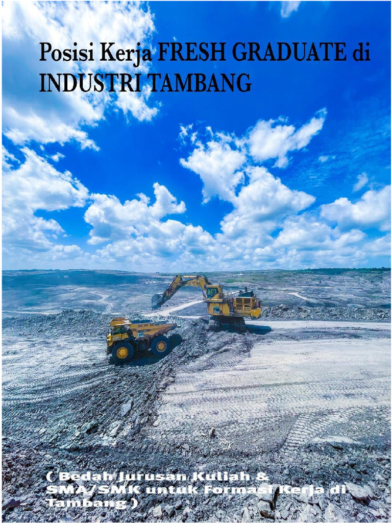 Posisi Kerja Fresh Graduate Di Industri Tambang | PDF