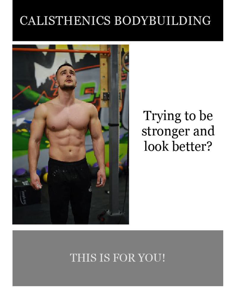 Calisthenics Bodybuilding: Trying To Be Stronger and Look Better? | PDF