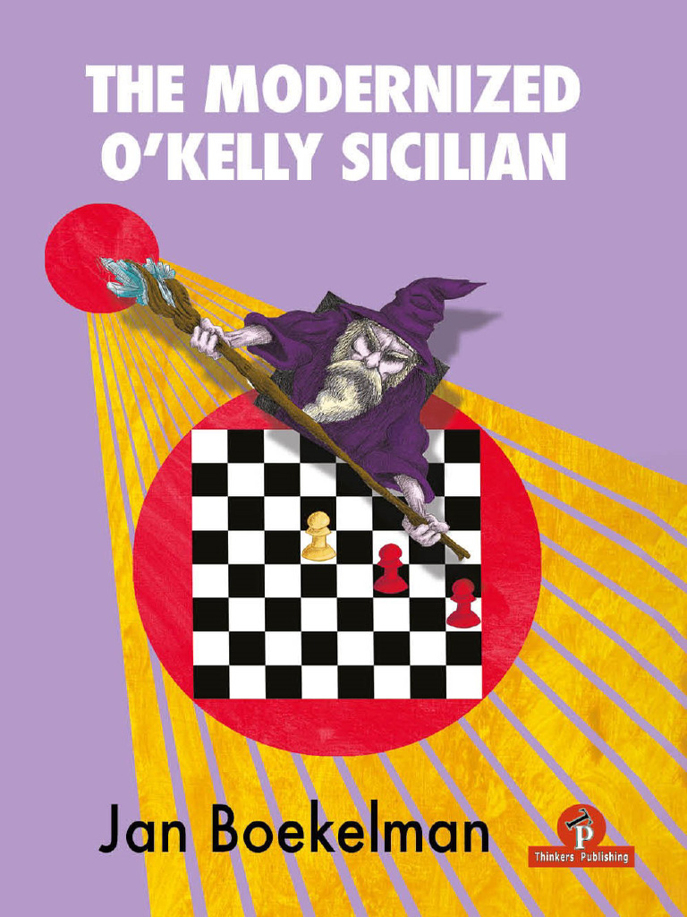 The Modernized O'Kelly Sicilian Jan Boekelman | PDF The Modernized O'Kelly Sicilian Jan Boekelman | PDF