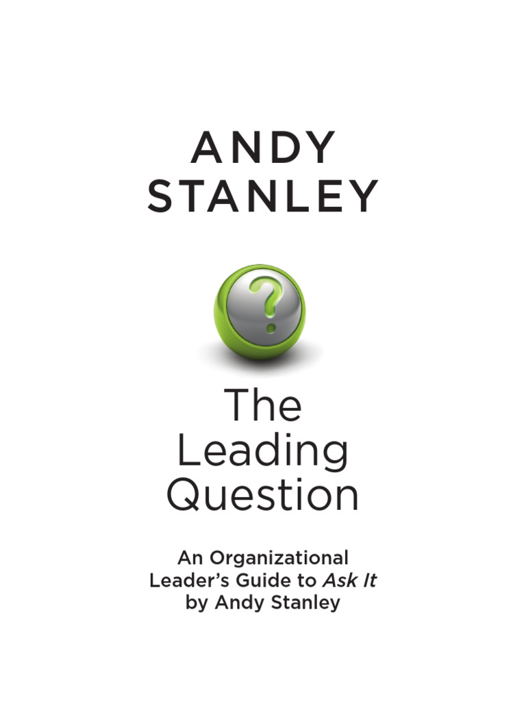 The Leading Question - Andy Stanley | PDF | Decision Making | Self ...