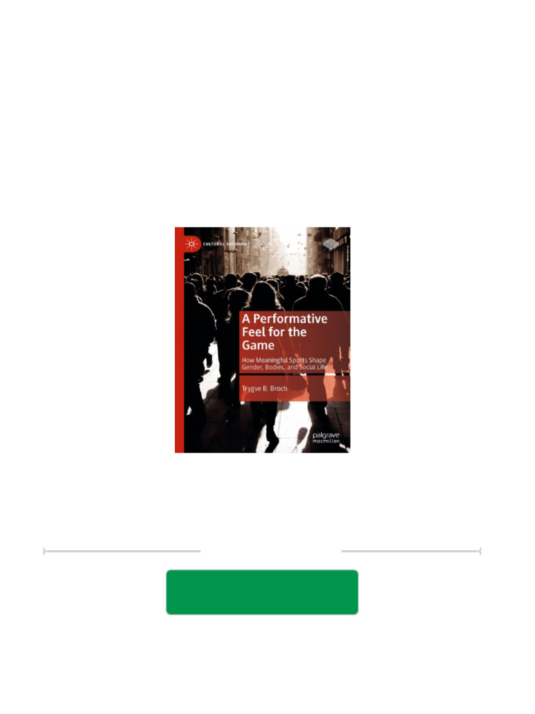 A Performative Feel For The Game: How Meaningful Sports Shape Gender ...