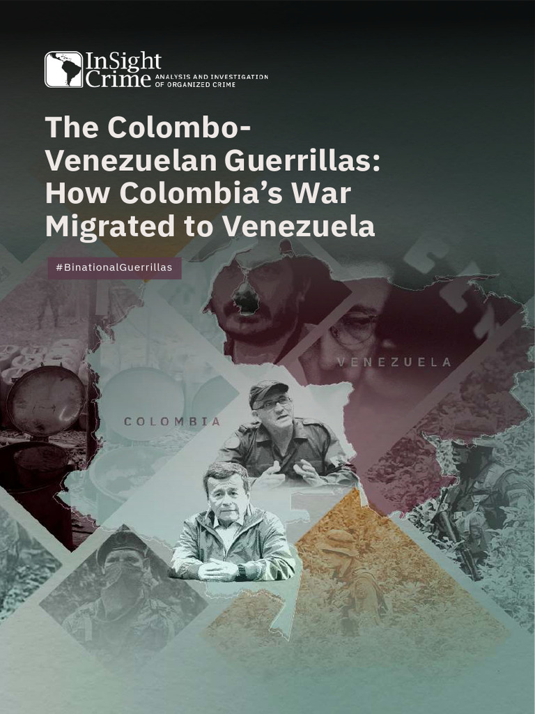 The Colombo Venezuelan Guerrillas How Colombias War Migrated To ...