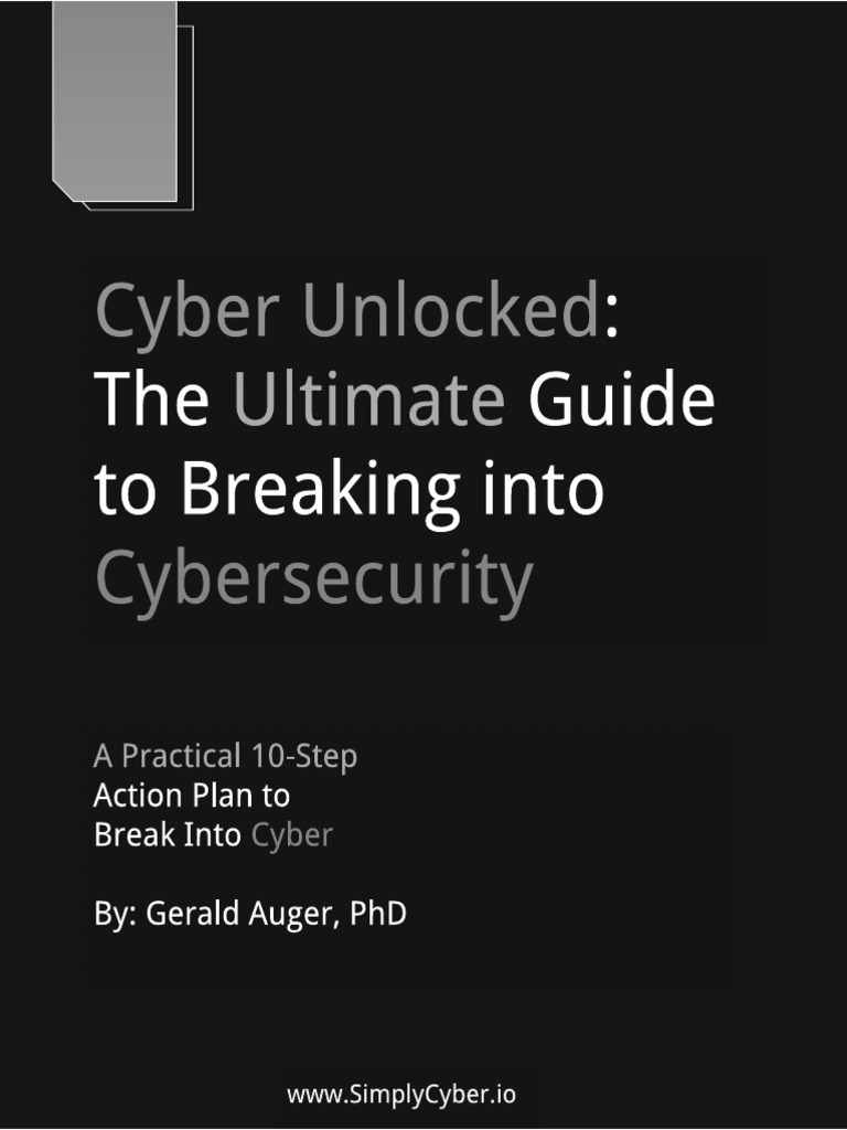 The Ultimate Guide to Breaking into Cybersecurity 2 | PDF