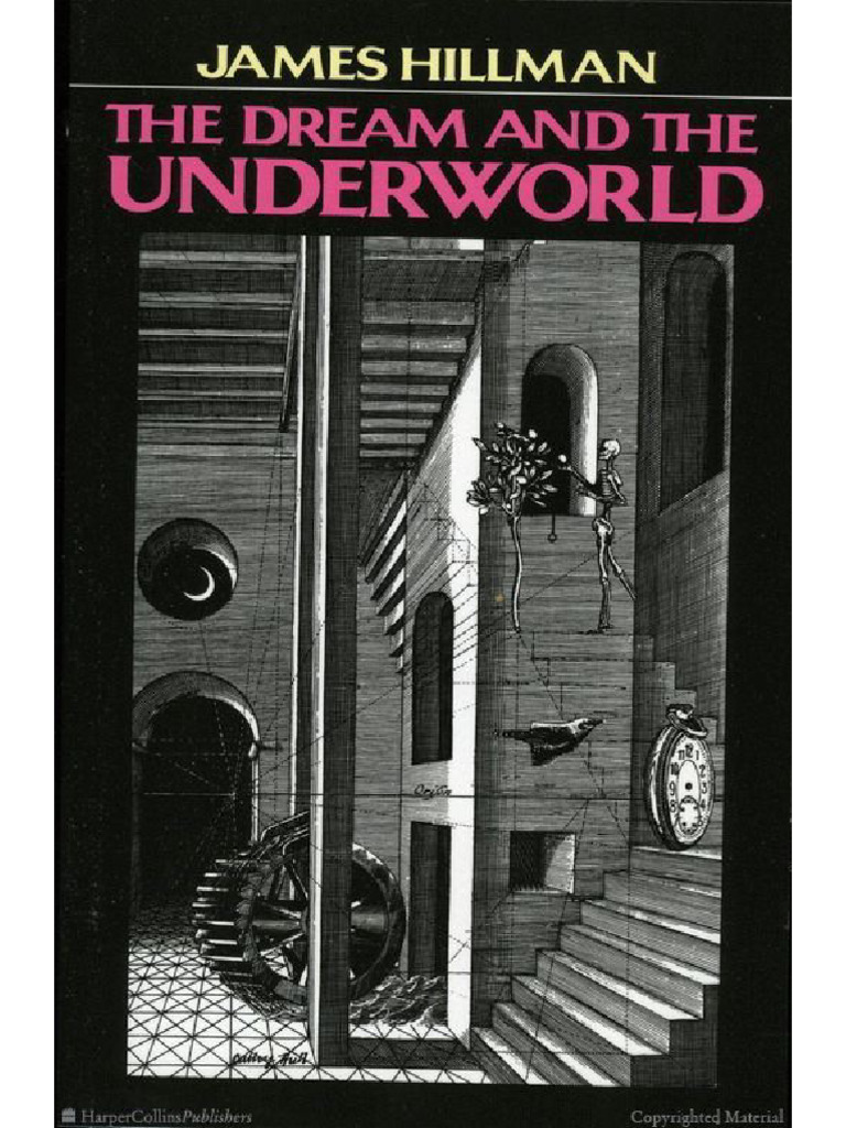 James Hillman - The Dream and The Underworld (1979, Harper & Row) - Libgen - Li | PDF