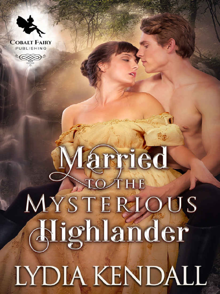 Married To The Mysterious Highlander - Lydia Kendall | PDF
