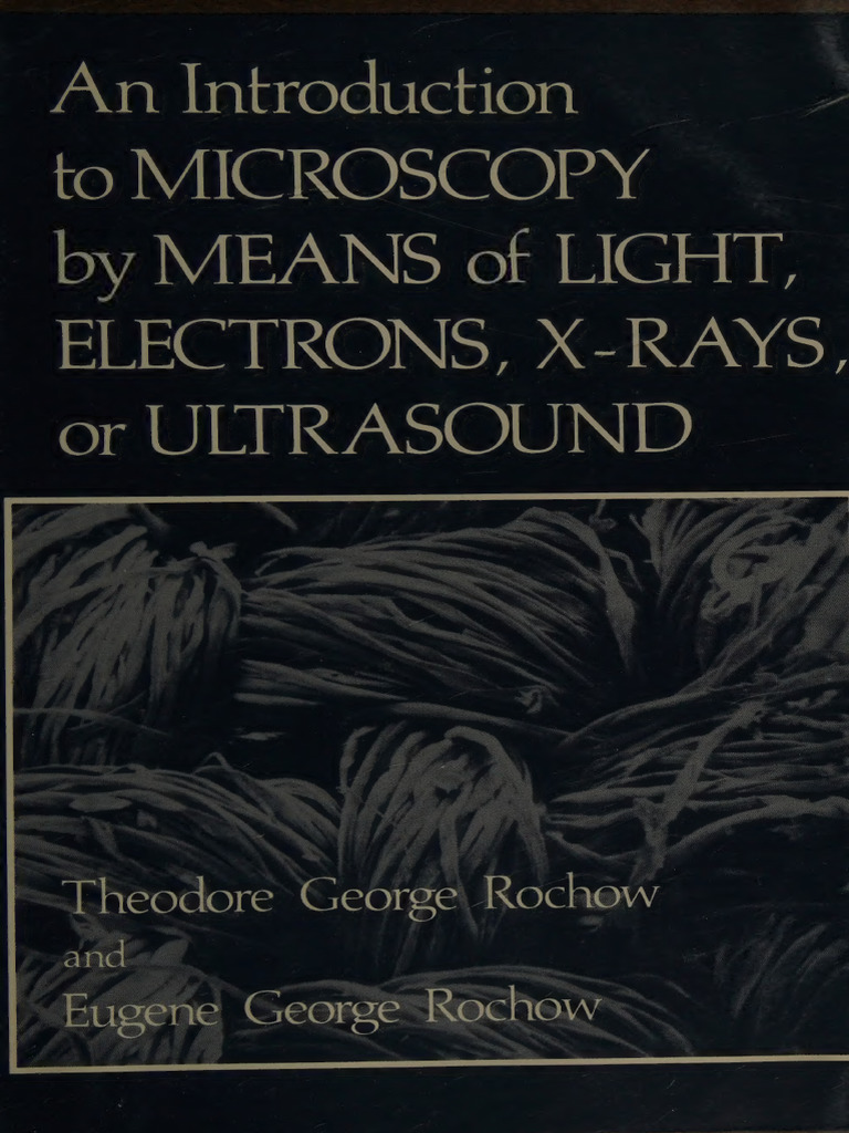 To Microscopy by Means of Light, Electrons, X-Rays,: Favetlaicree Blaston | PDF
