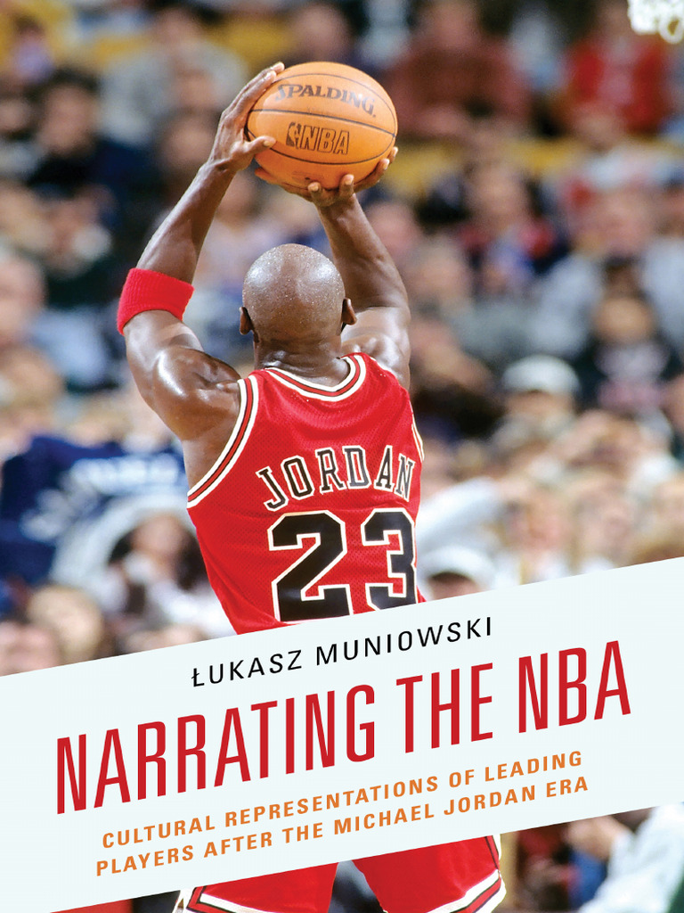 Lukasz Muniowski - Narrating The NBA - Cultural Representations of ...