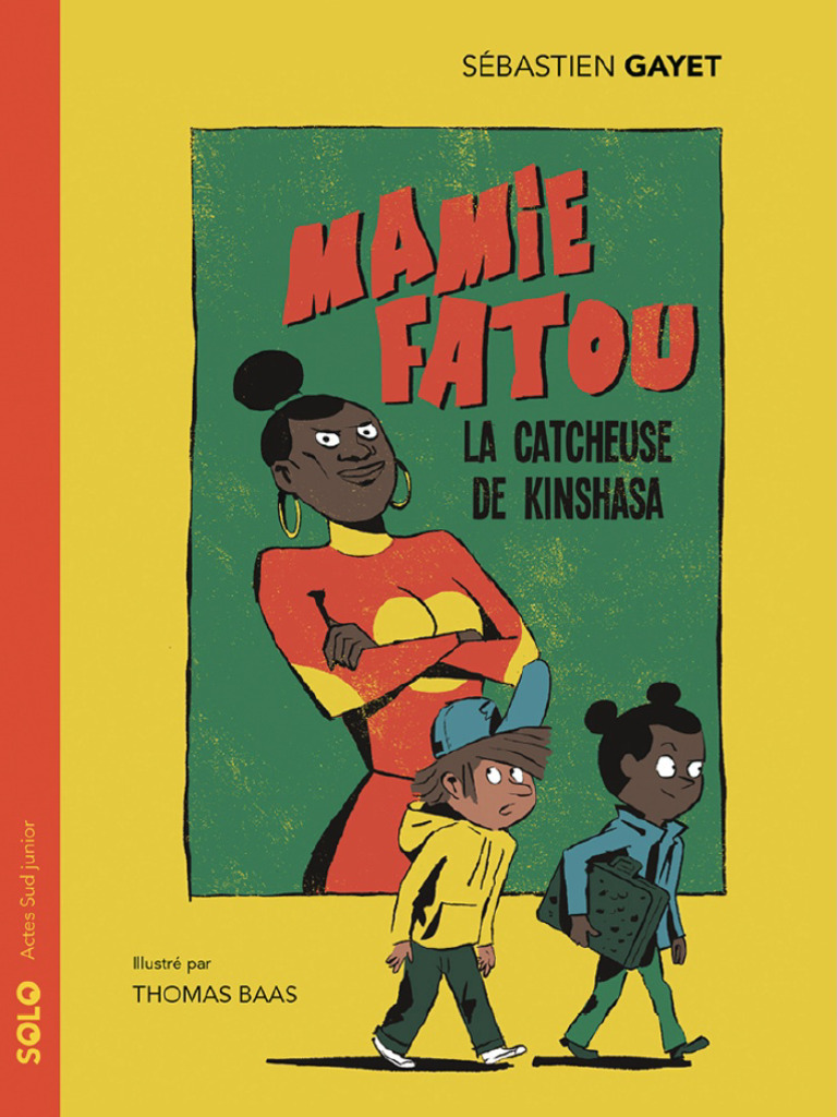 Mamie Fatou, La Catcheuse de Kinshasa Sébastien Gayet Z Lib Org | PDF