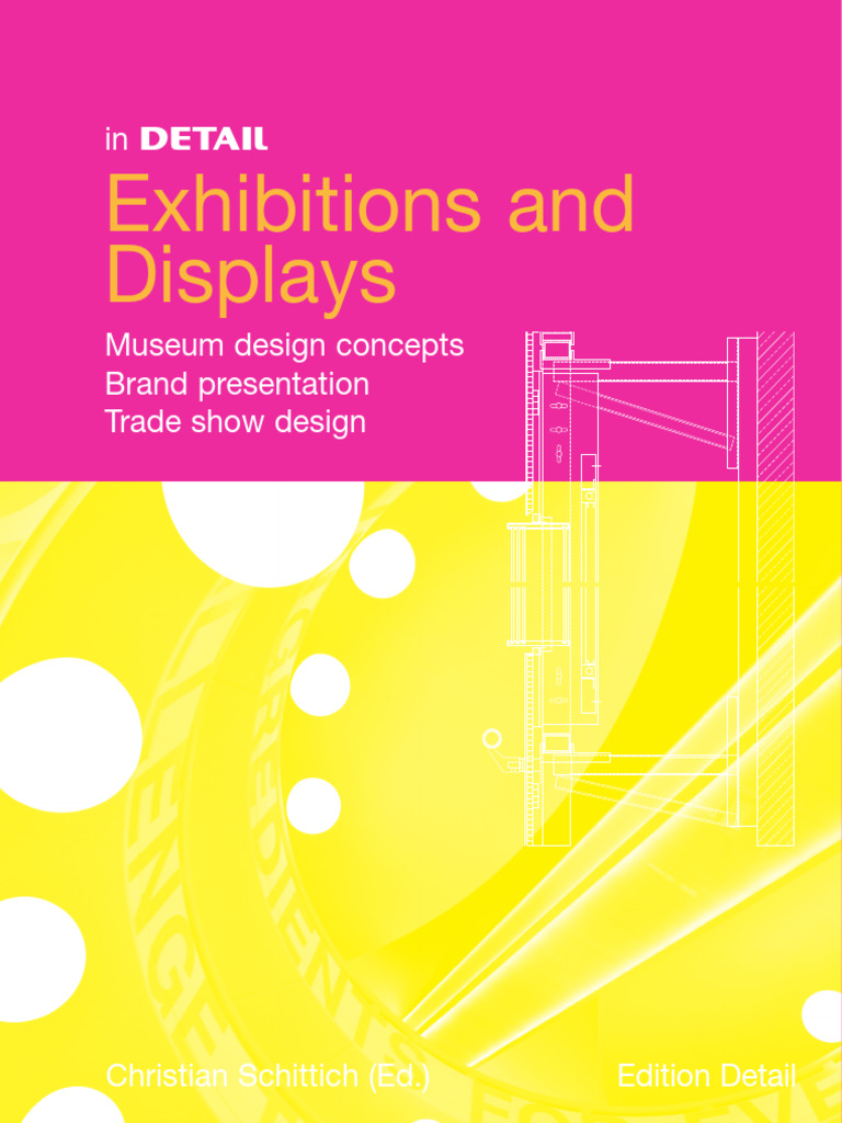 Christian Schittich (2009). in Detail Exhibitions and Displays Museum Design Concepts Brand ...