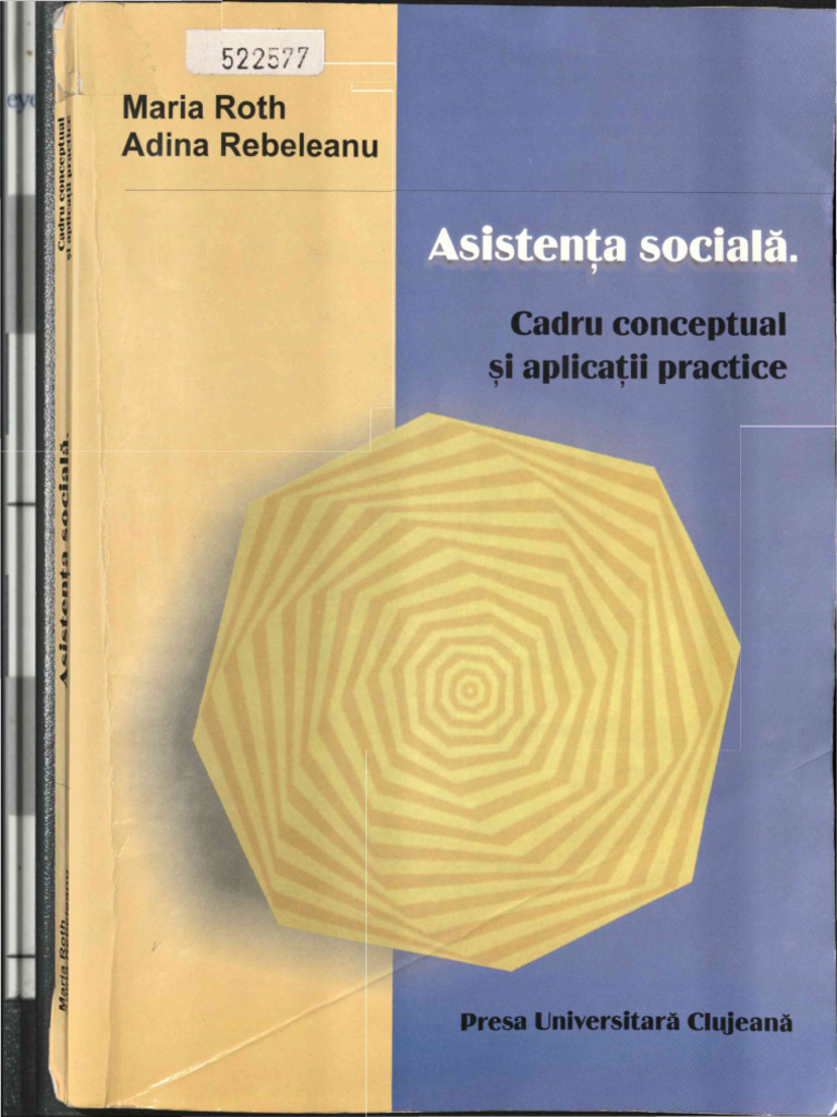 Roth - Rebeleanu - Asistenta Sociala. Cadru Conceptual Si Aplicatii Practice - 2007 | PDF