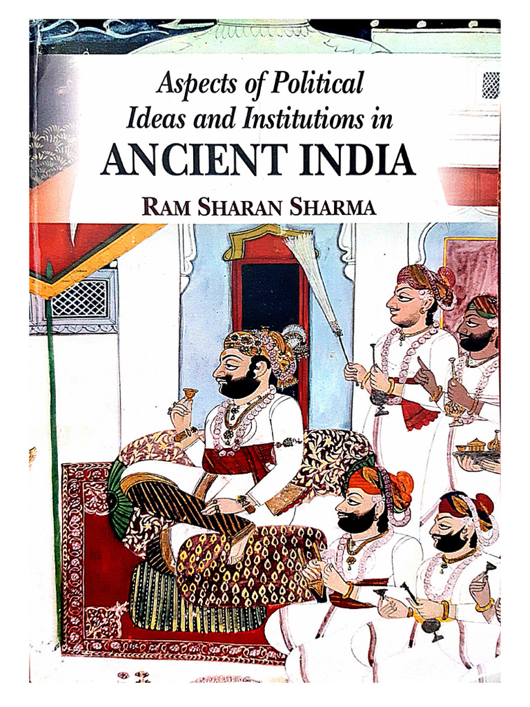 Aspects of Political Ideas and Institutions in ANCIENT INDIA, RAM ...