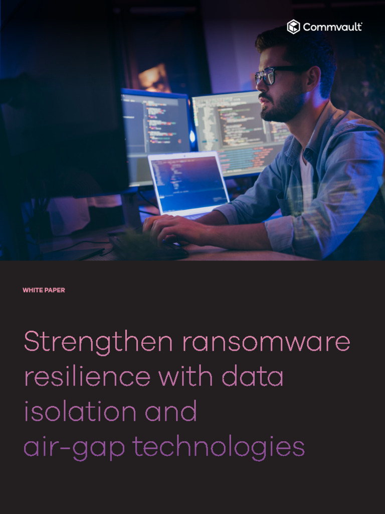 Commvault Strengthen Ransomware Resilience With Data Isolation and Air ...