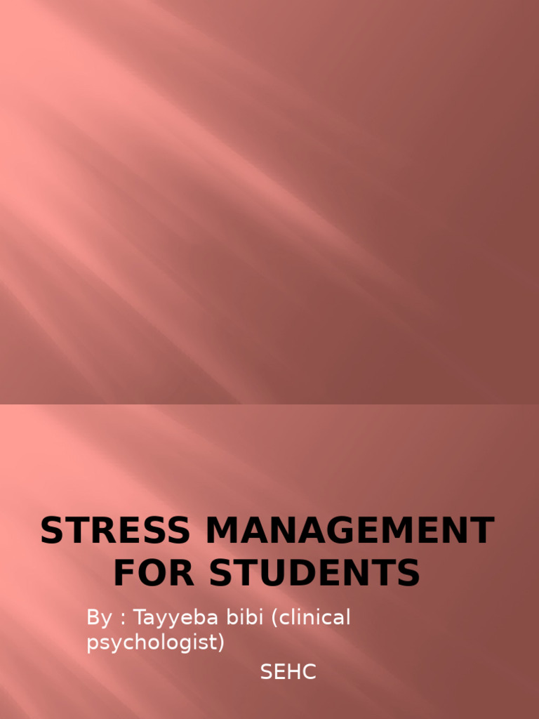 Stress Management For Students Presentation | PDF