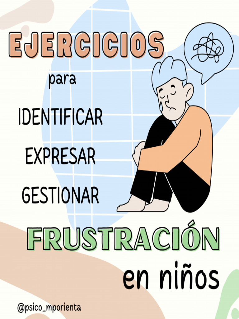 Ejercicios para Identificar, Expresar, Gestionar La Frustración en Niños | PDF