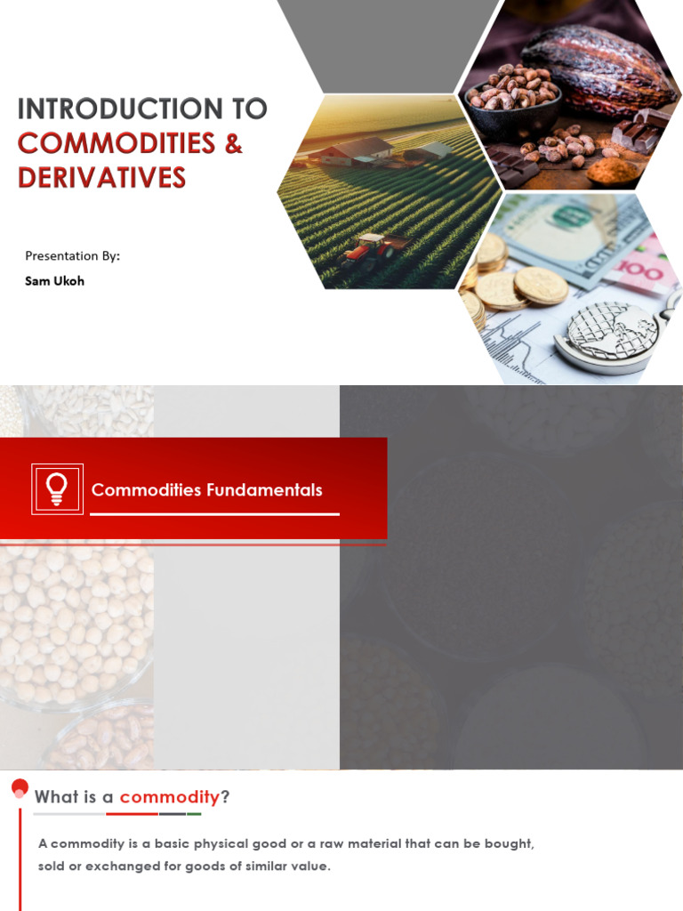 DAY 2 LECTURE 2 Introduction To Commodities & Derivatives - NCMI - Sam | PDF