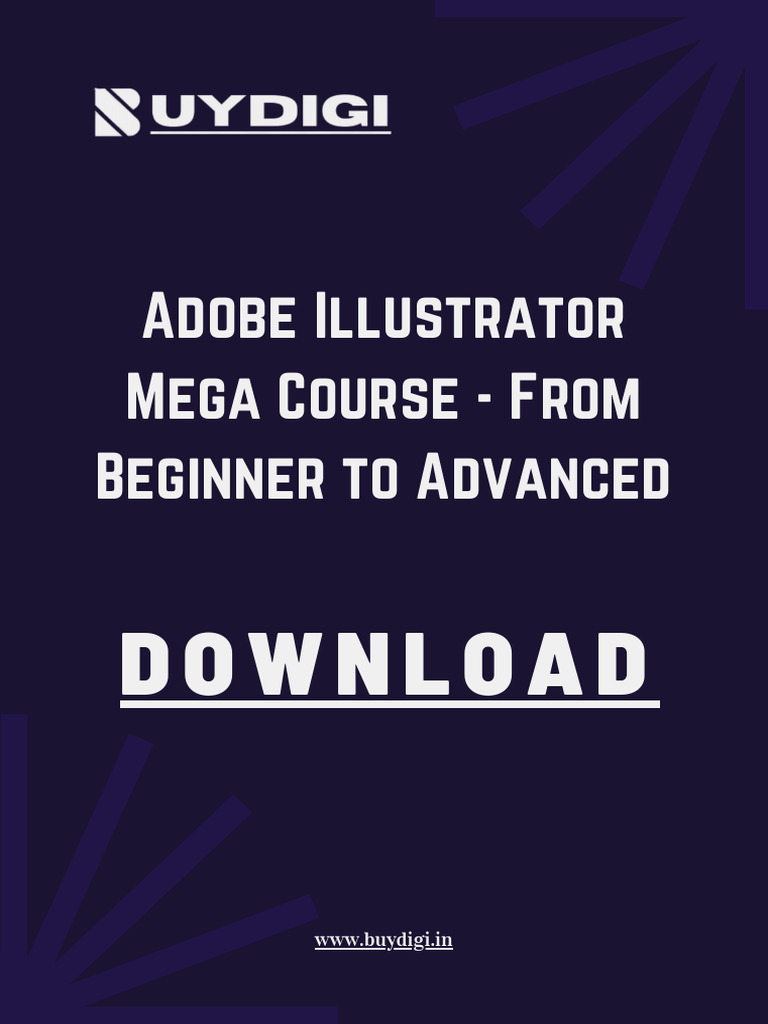 Adobe Illustrator Mega Course - From Beginner To Advanced | PDF