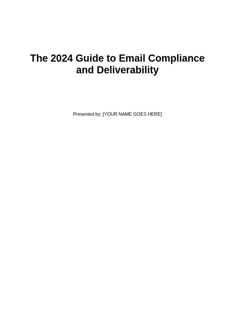 2024 Guide To Email Compliance and Deliverability | PDF