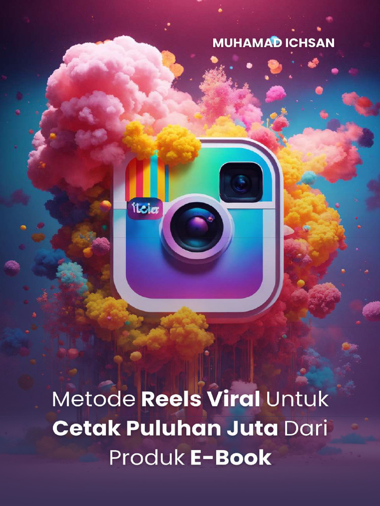 Metode Reels Viral Untuk Cetak Puluhan Juta Dari Produk E-Book | PDF