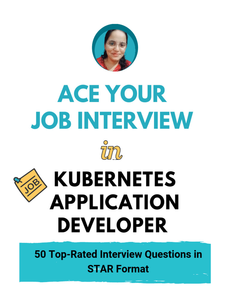 Top 50 STAR Interview Questions for Kubernetes Developer | PDF ...