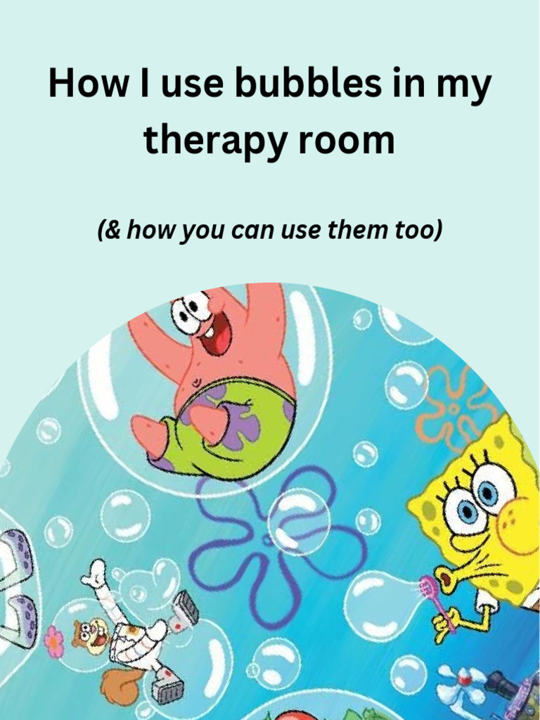 Using Bubbles in Therapy Room | PDF | Breathing | Self-Improvement