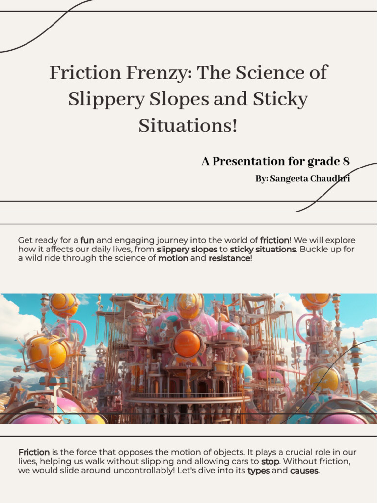 Friction Frenzy The Science of Slippery Slopes and Sticky Situations | PDF