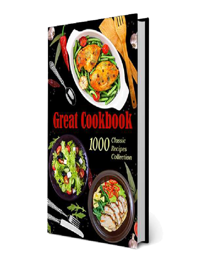 Great Cookbook 1000 Classic Recipes Collection | PDF