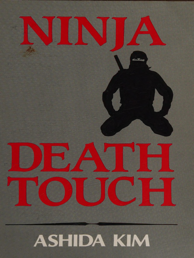 Ninja Death Touch 2nd Edition - Ashida Kim - Paladin Press - 1989 | PDF