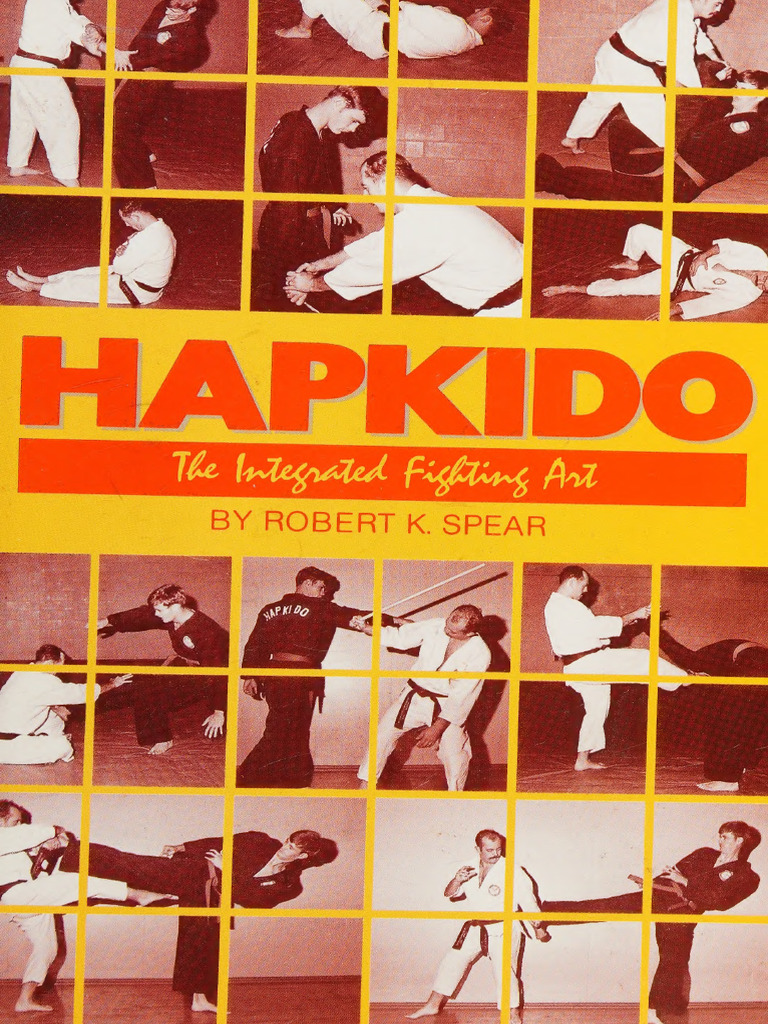 Hapkido The Integrated Fighting Art | PDF