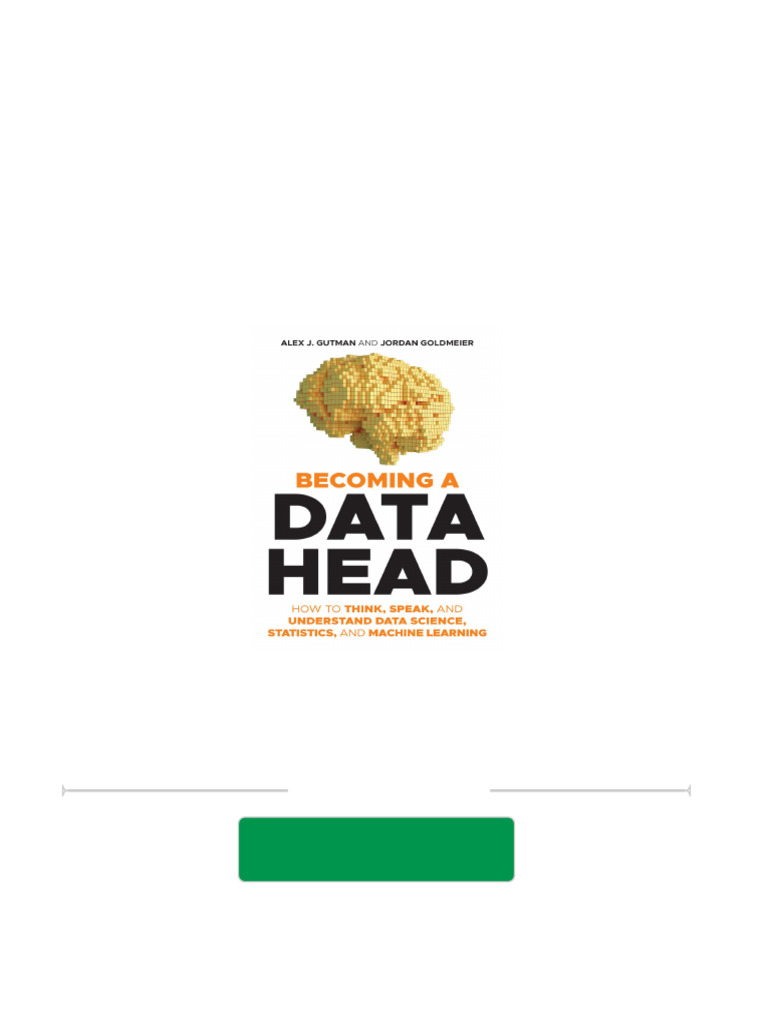 Becoming A Data Head How To Think Speak and Understand Data Science ...