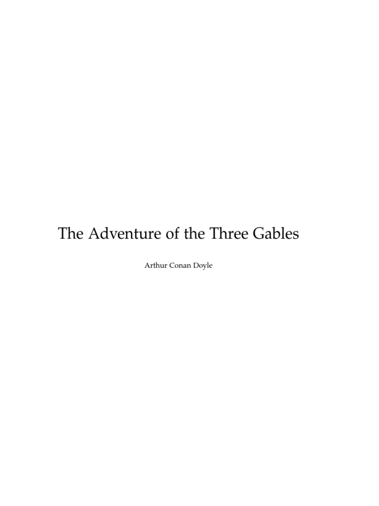 The Adventure of The Three Gables: Arthur Conan Doyle | PDF